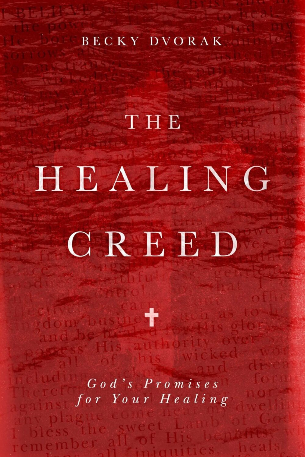 Author Becky Dvorak - Learn to Believe for Your Healing - Author Becky ...
