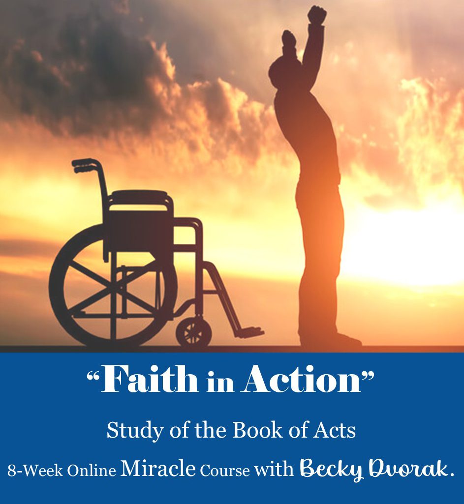 Faith in Action (Book of Acts) Miracle Course - Author Becky Dvorak
